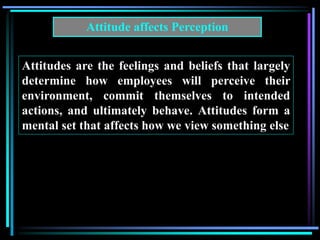 Employee Attitude And Their EffectsCh 9.ppt