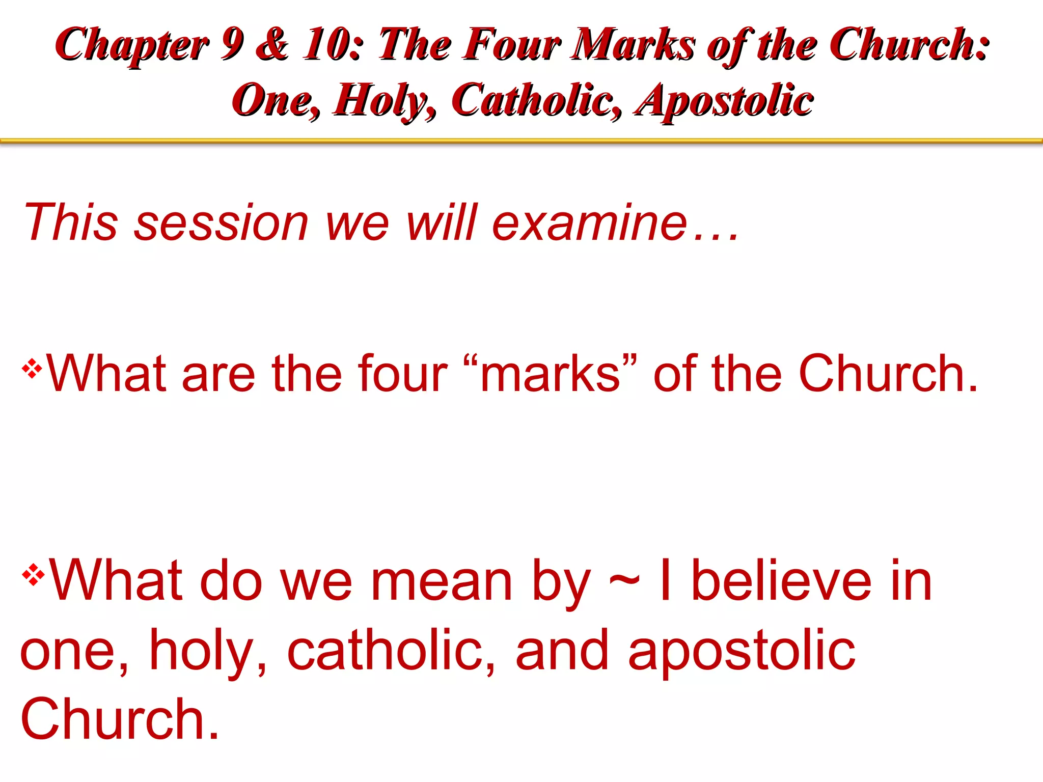 The Four Marks of the Church: One, Holy, Catholic, Apostolic | PPT