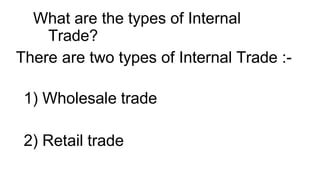 class 11 business studies Internal Trade Notes | PPTX