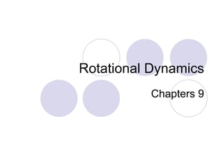 Ch 9 Rotational Dynamics | PPT
