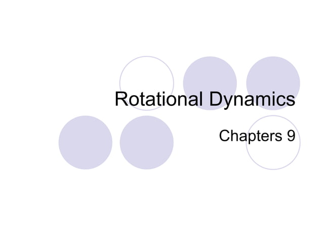 Ch 9 Rotational Dynamics | PPT | Physics | Science