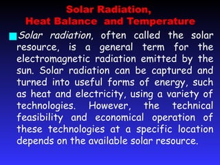 Ch 9 Solar Radiation Heat Balance and Temprature 1.pptx