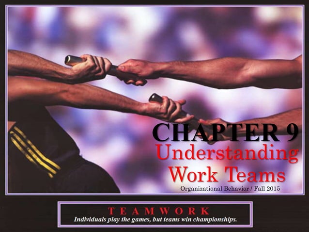 Ch 9 understanding_work_teams | PPTX