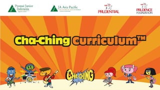 Cha-Ching_Curriculum merupakan program literasi keuangan yang sangat penting bagi siswa sejak ...