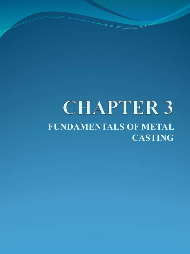 fundamental of metal sand casting processes | PPT | Physics | Science
