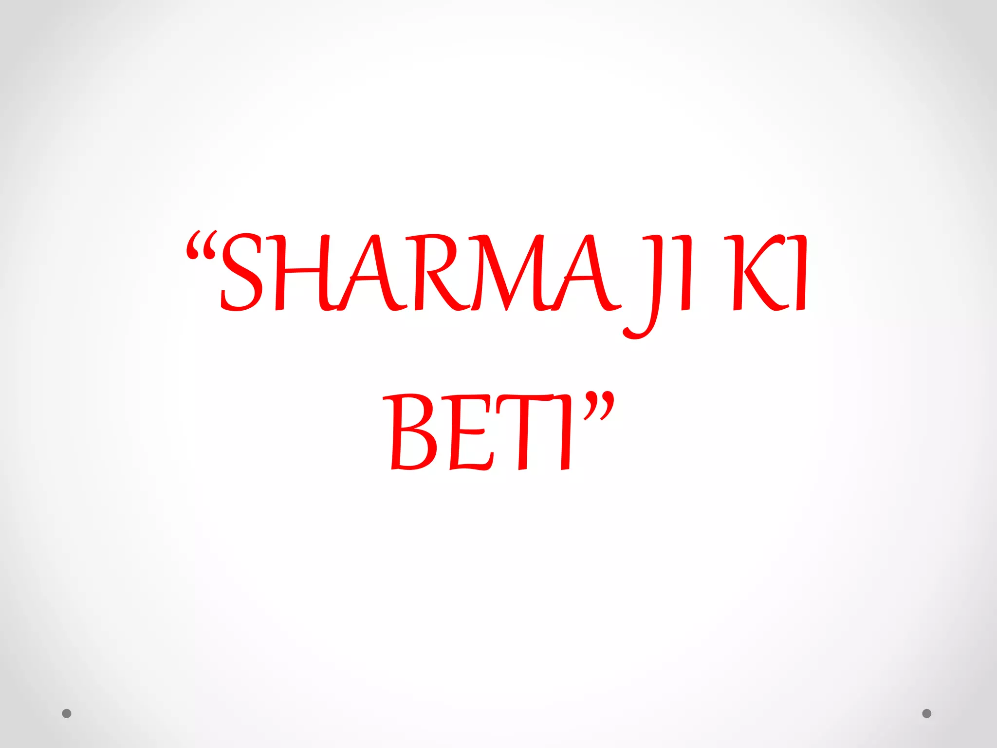 Sab se bada Rog,Kya Kahenge Chaar Log- A Modern Story | PPTX