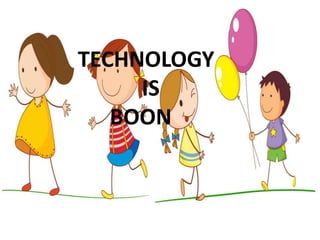 Lesson 2 Technology: Boon or Bane | PPT
