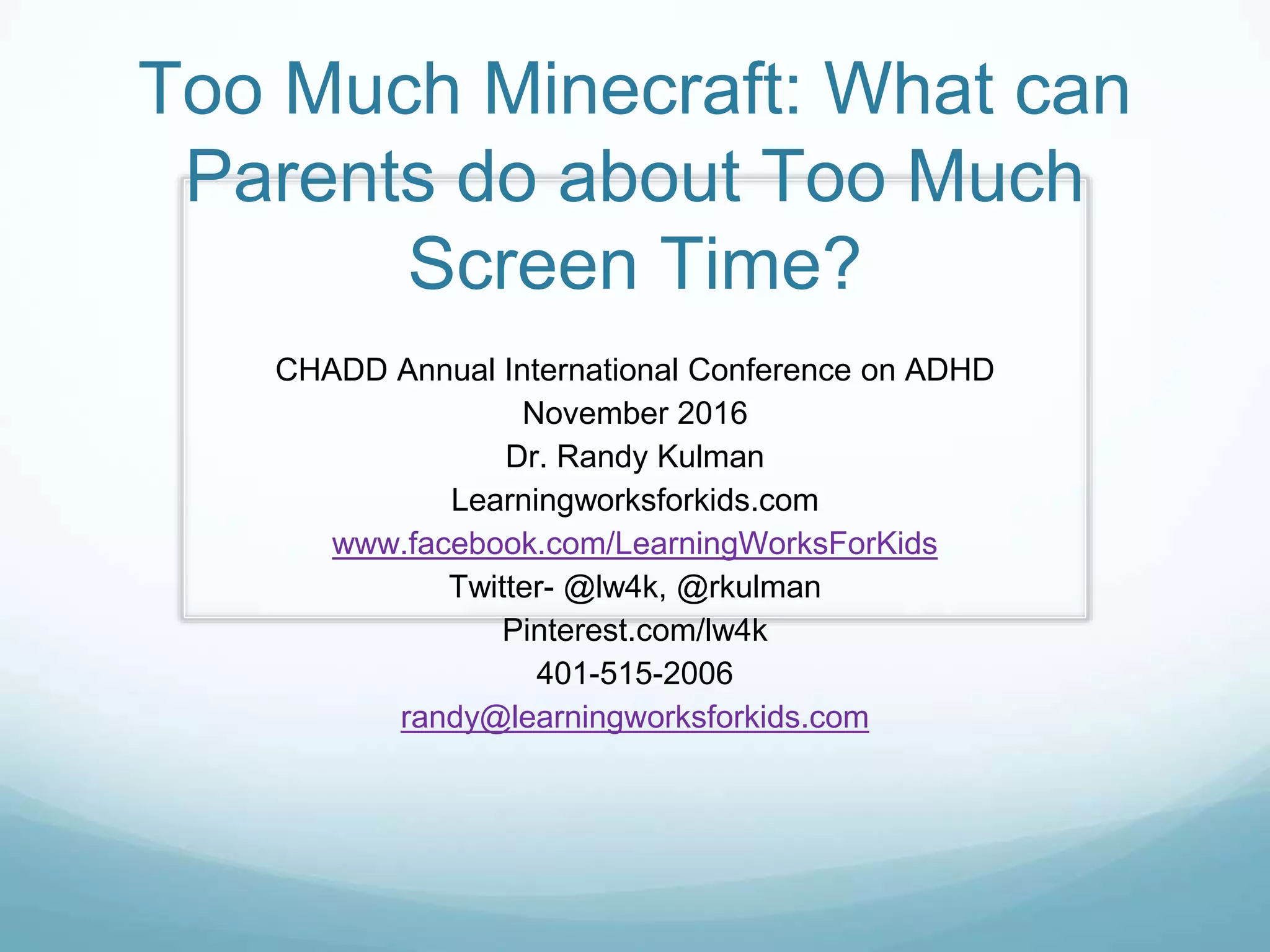 Too Much Minecraft: What can parents do about too much screen time ...