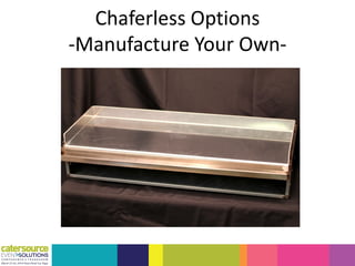 Designing Chaferless Buffets | PPT