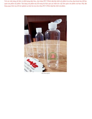 Chai Nhựa Nắp Bật 250ml Chiết Mỹ Phẩm | PDF