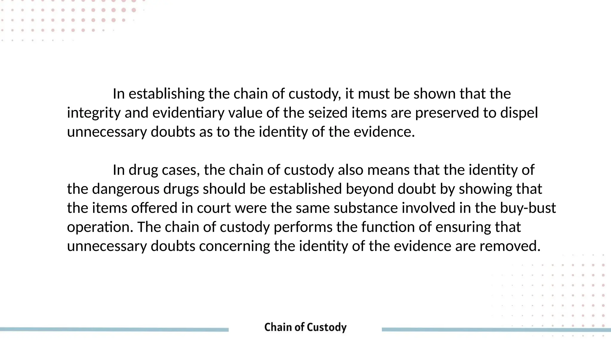 CHAIN OF CUSTODY - law on evidence, drugs, custody, chain, elements.pptx
