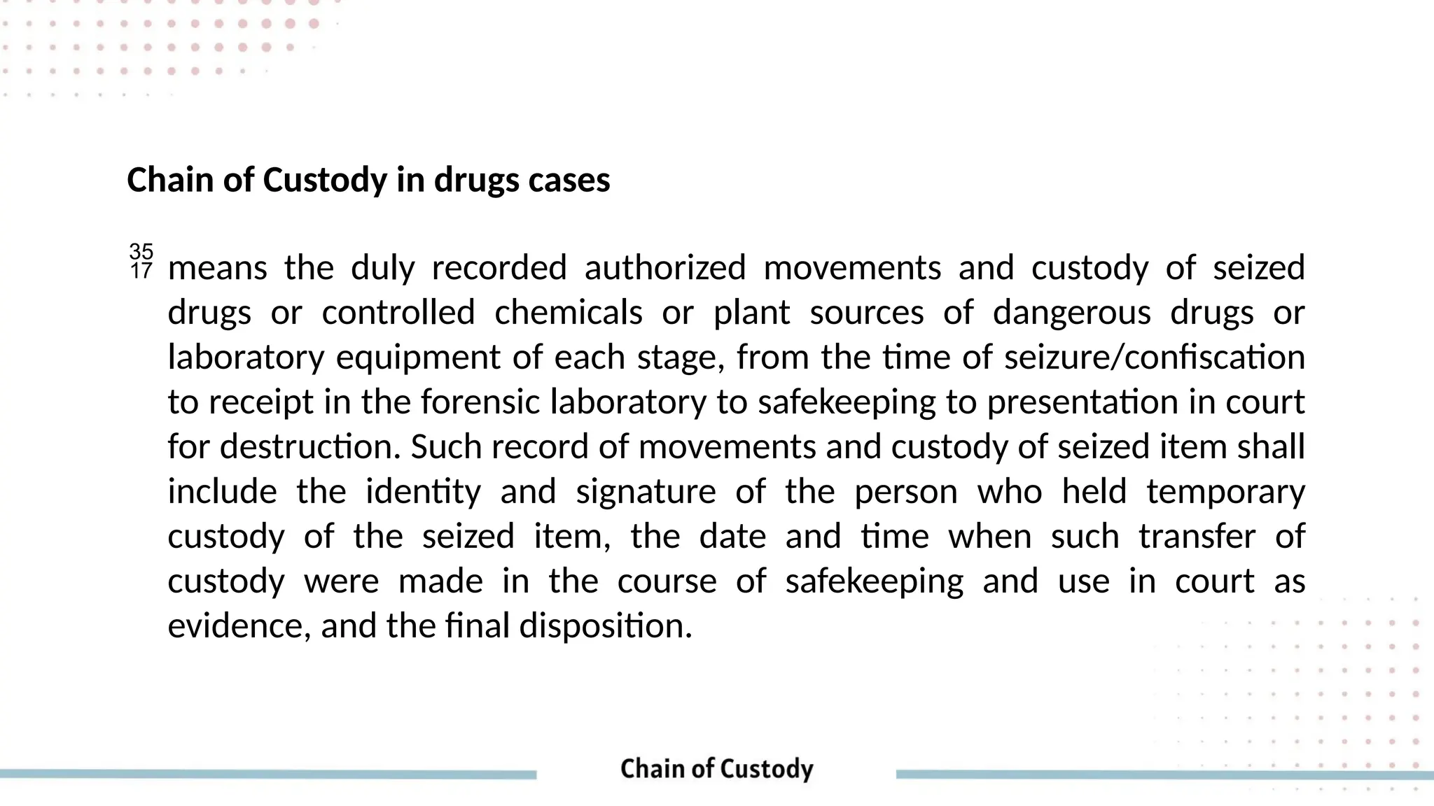 CHAIN OF CUSTODY - law on evidence, drugs, custody, chain, elements.pptx