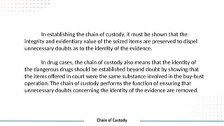 CHAIN OF CUSTODY - law on evidence, drugs, custody, chain, elements.pptx