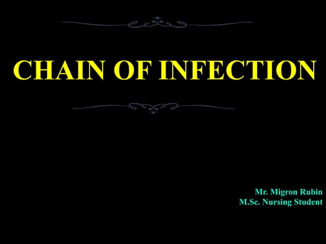 Chain of Infection | PPTX | Infectious Diseases | Diseases and Conditions