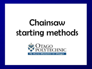 Chainsaw starting methods | PPT