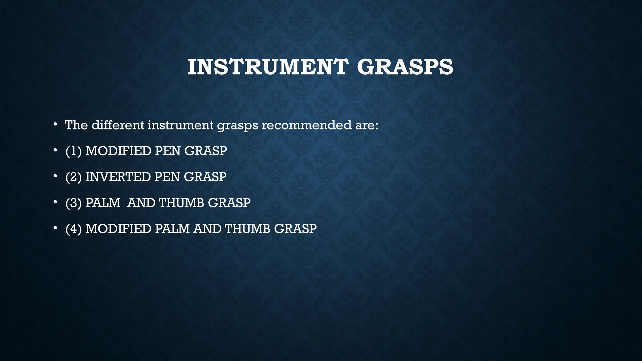 DENTAL CHAIR POSITION, INSTRUMENT GRASP.pptx