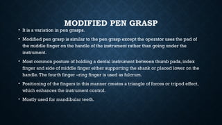 DENTAL CHAIR POSITION, INSTRUMENT GRASP.pptx
