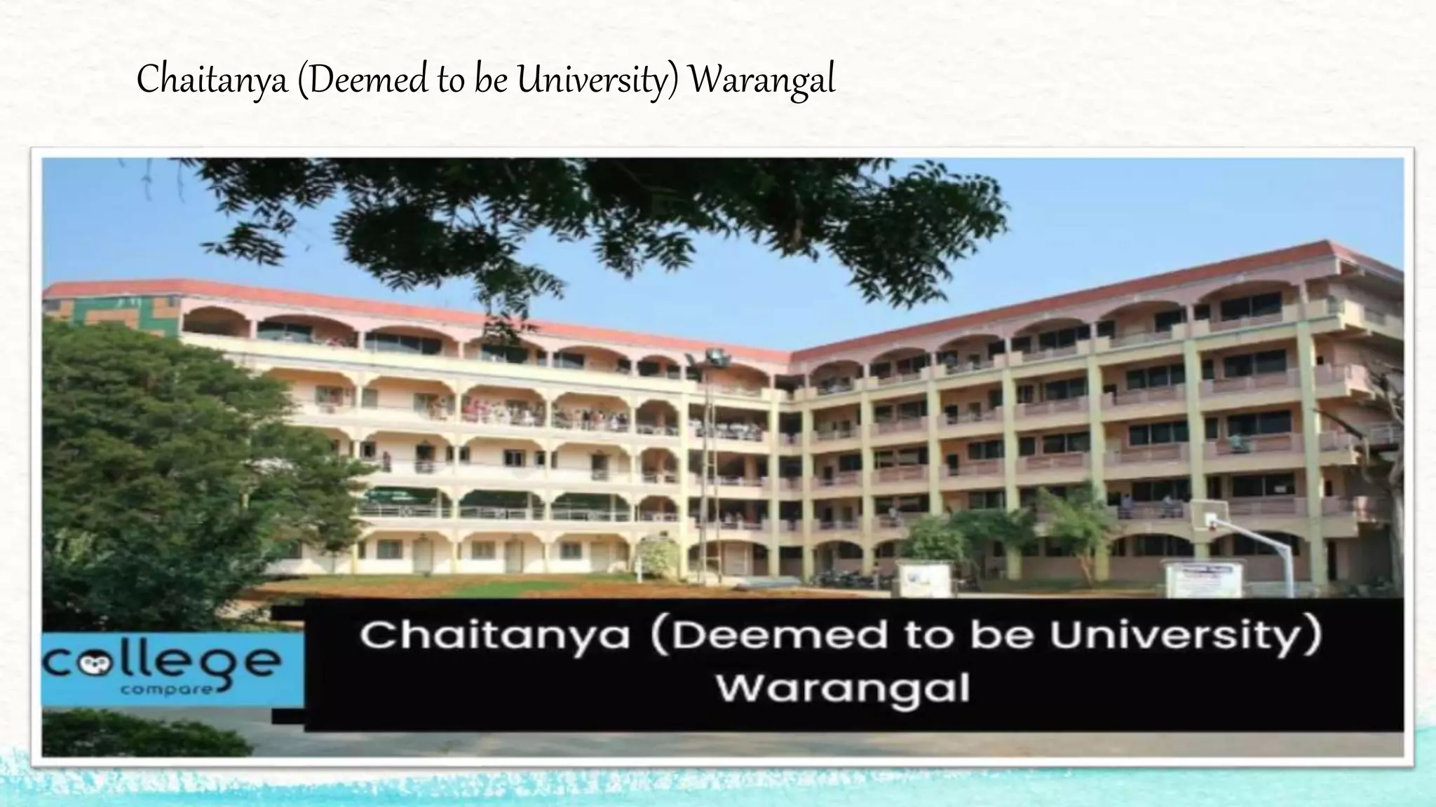 Chaitanya (Deemed to be University) Warangal.pptx