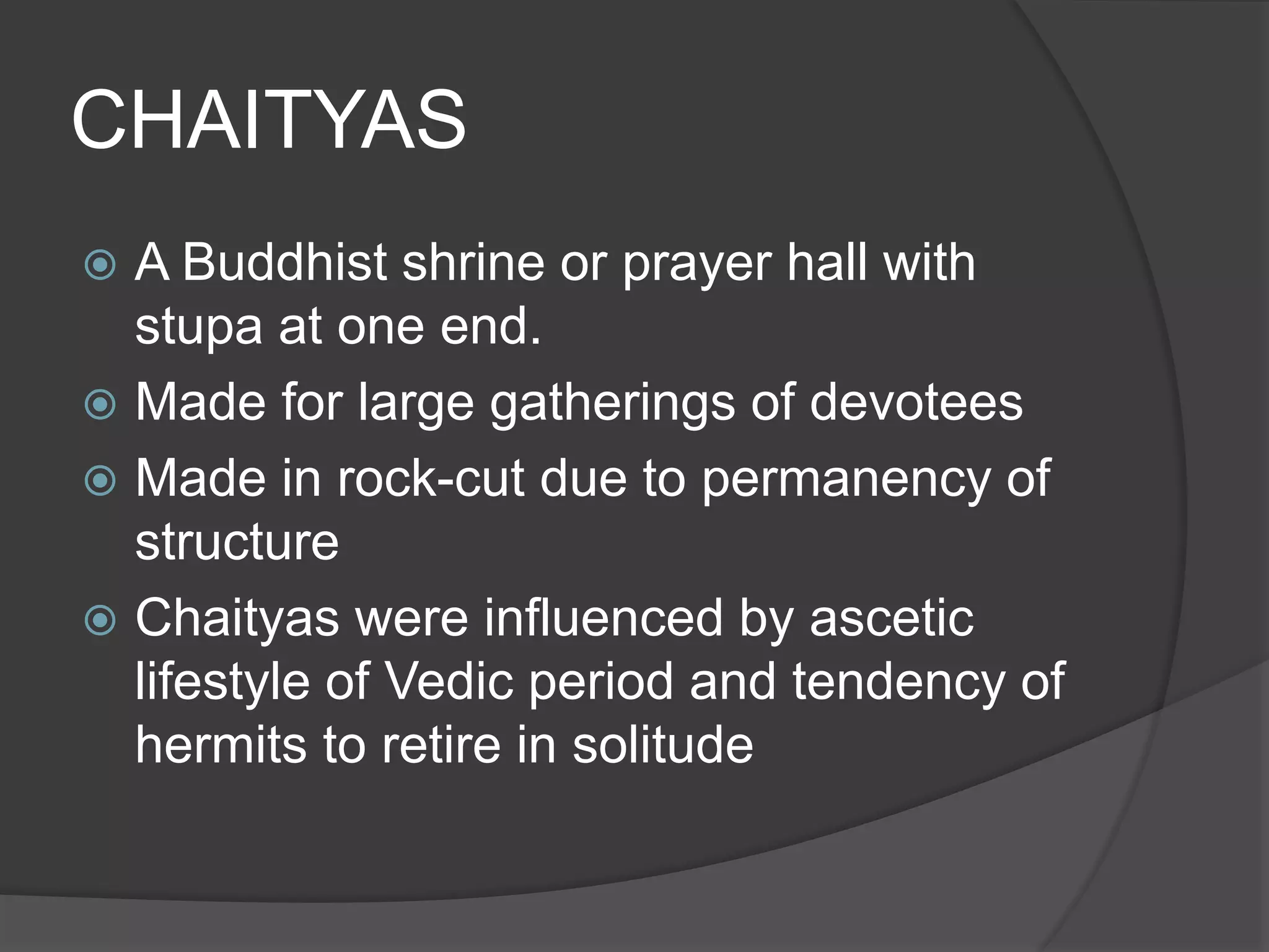 Chaityas and viharas Architecture | PPTX