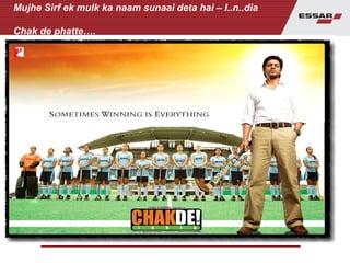 Chakde essar | PPT