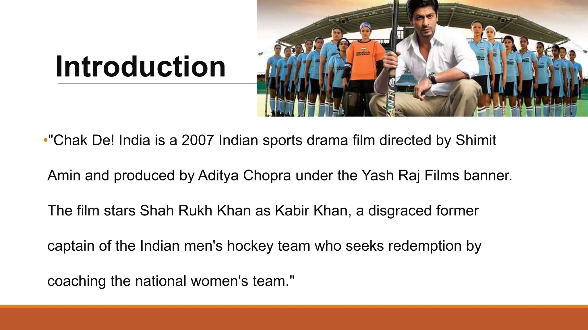 Chak De! India.pptx it is a PPT based on movie review of a movie named ...