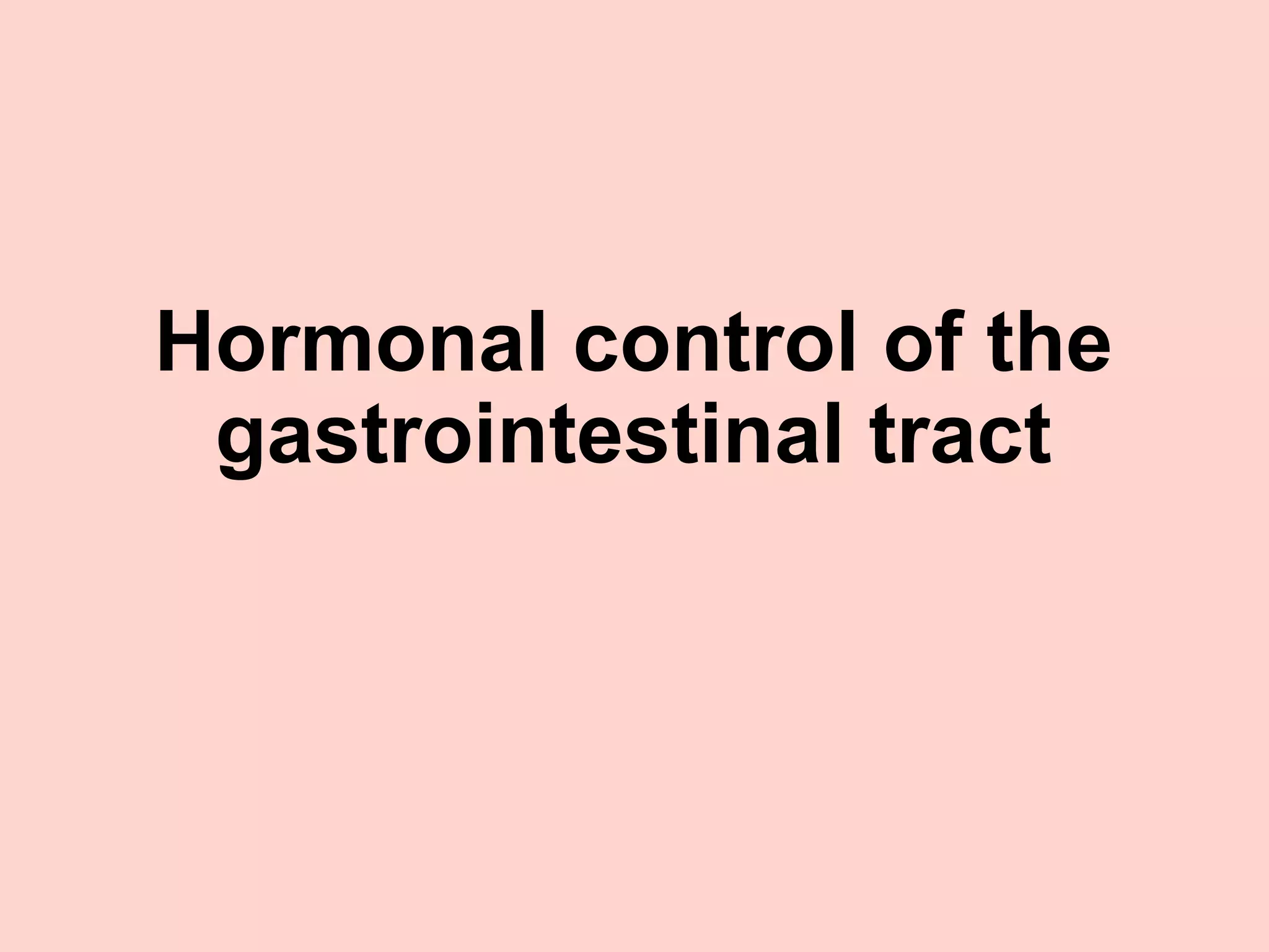 Hormonal control of the gastrointestinal tract | PPTX