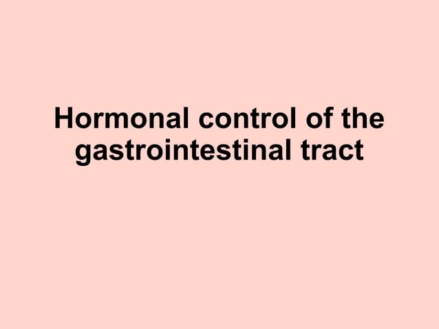 Hormonal Control Of The Gastrointestinal Tract Ppt