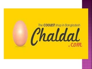 E-Business analysis of Chaldal.com | PPTX