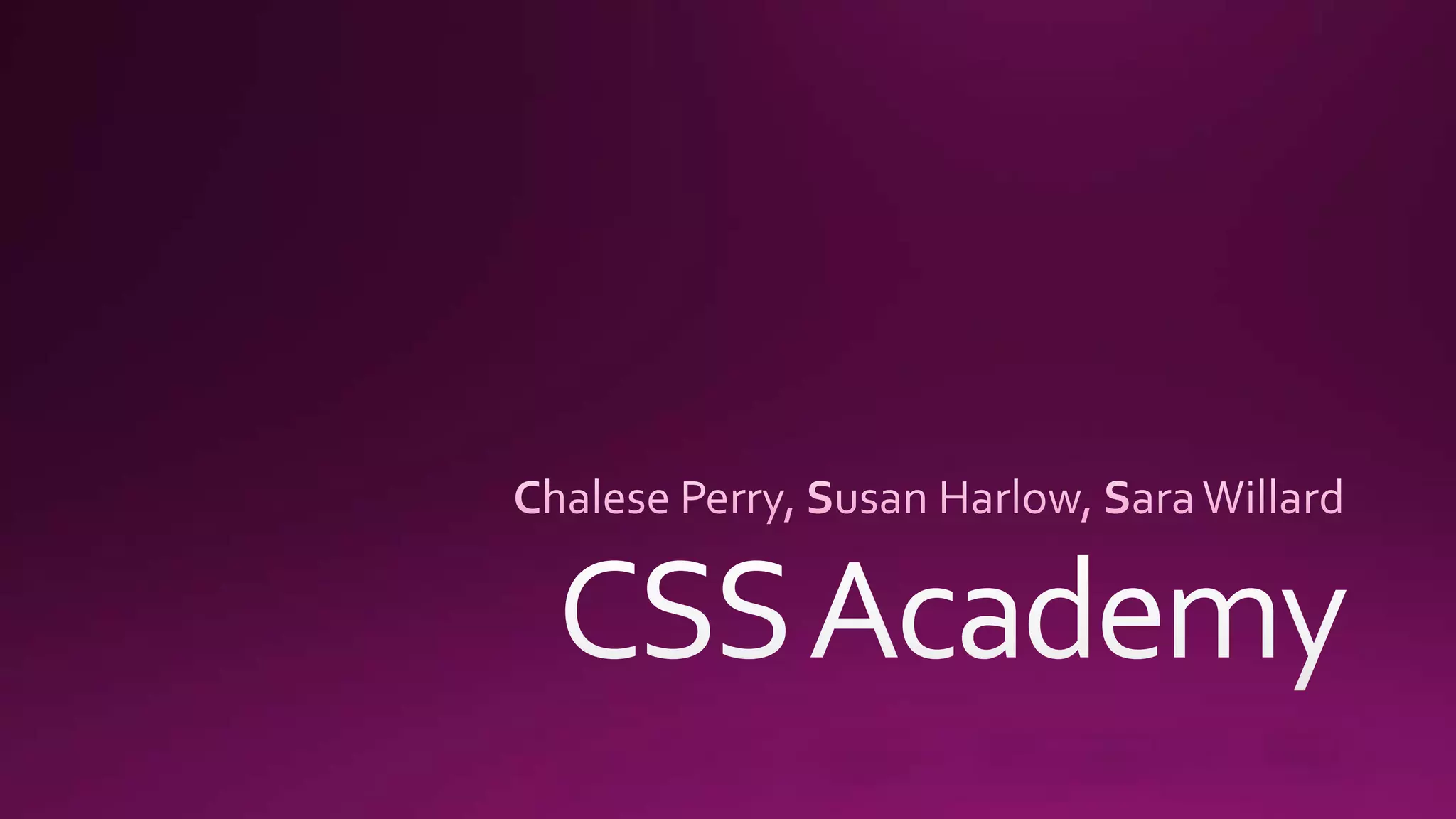 Chalese perry, susan harlow, sara willard | PPTX