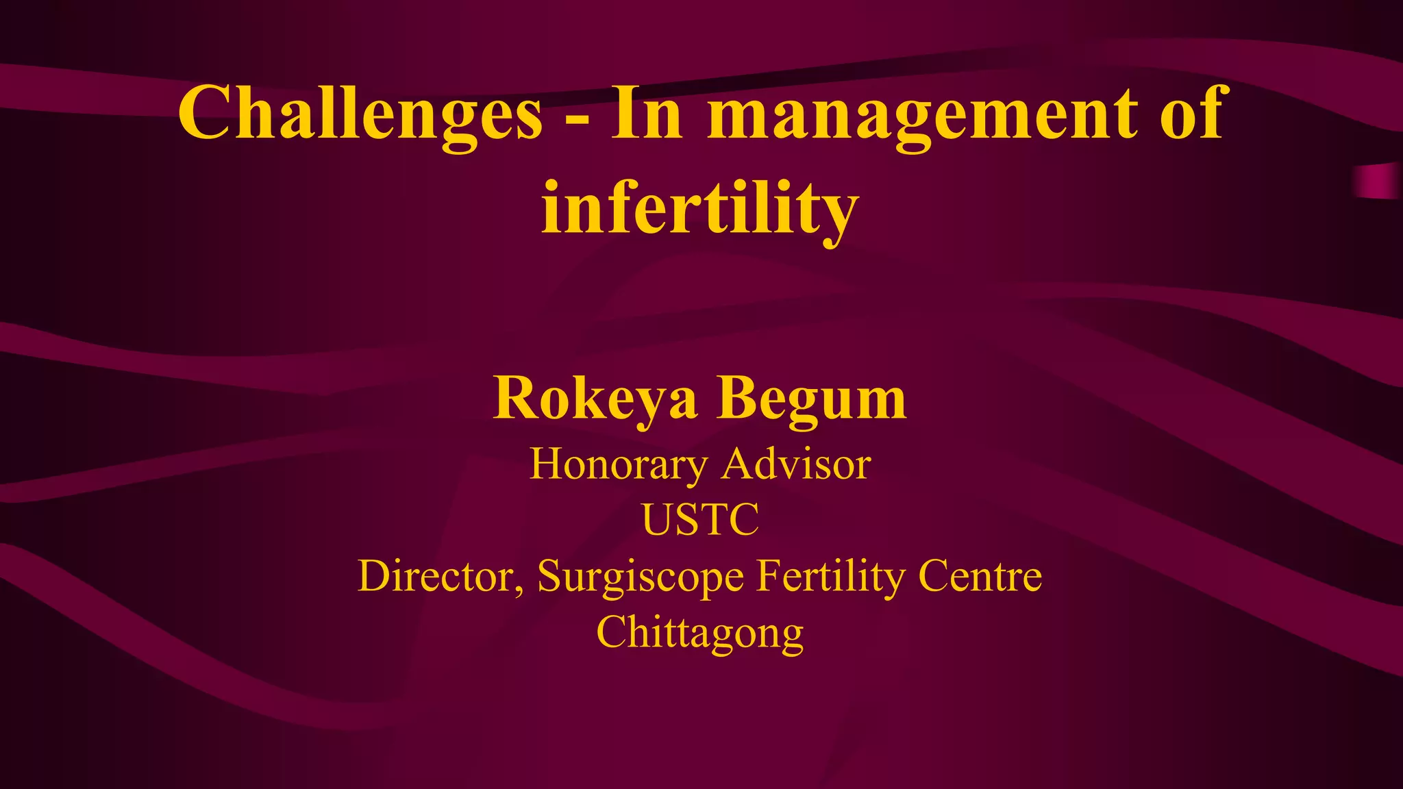 Challenges - In management of infertility | PPTX