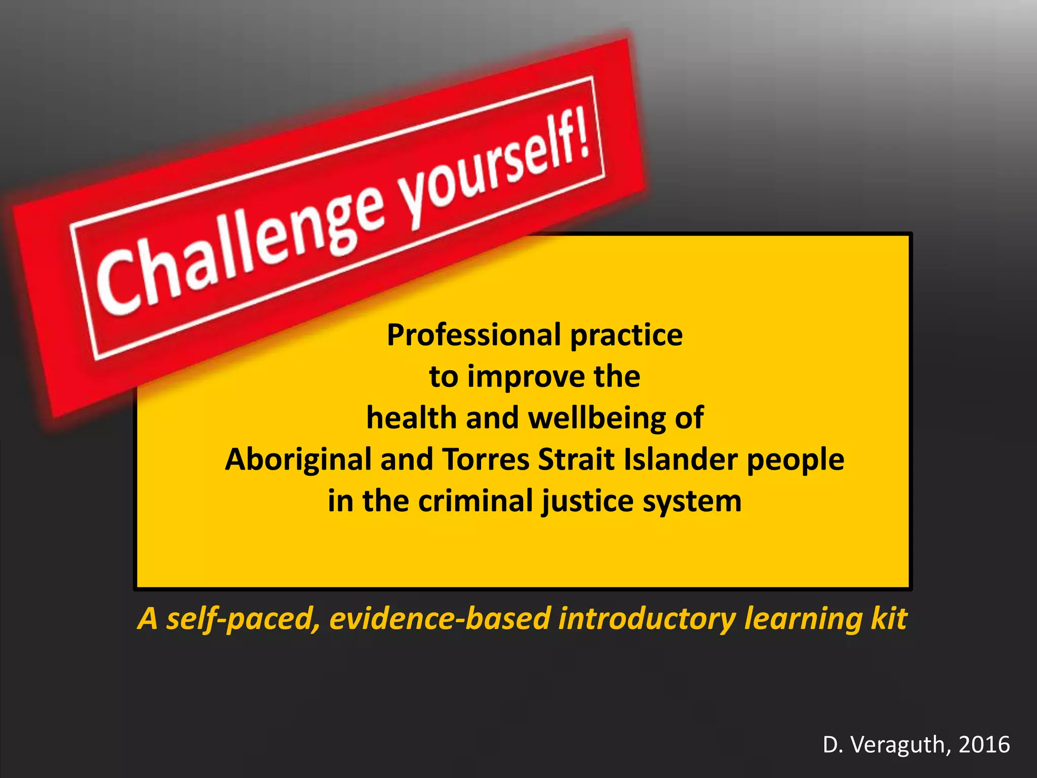 Challenge yourself to reduce aboriginal incarceration v2 | PPT