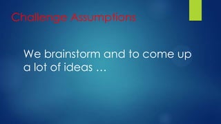 Challenge assumptions | PPTX