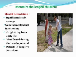 Challenged child management | PPTX