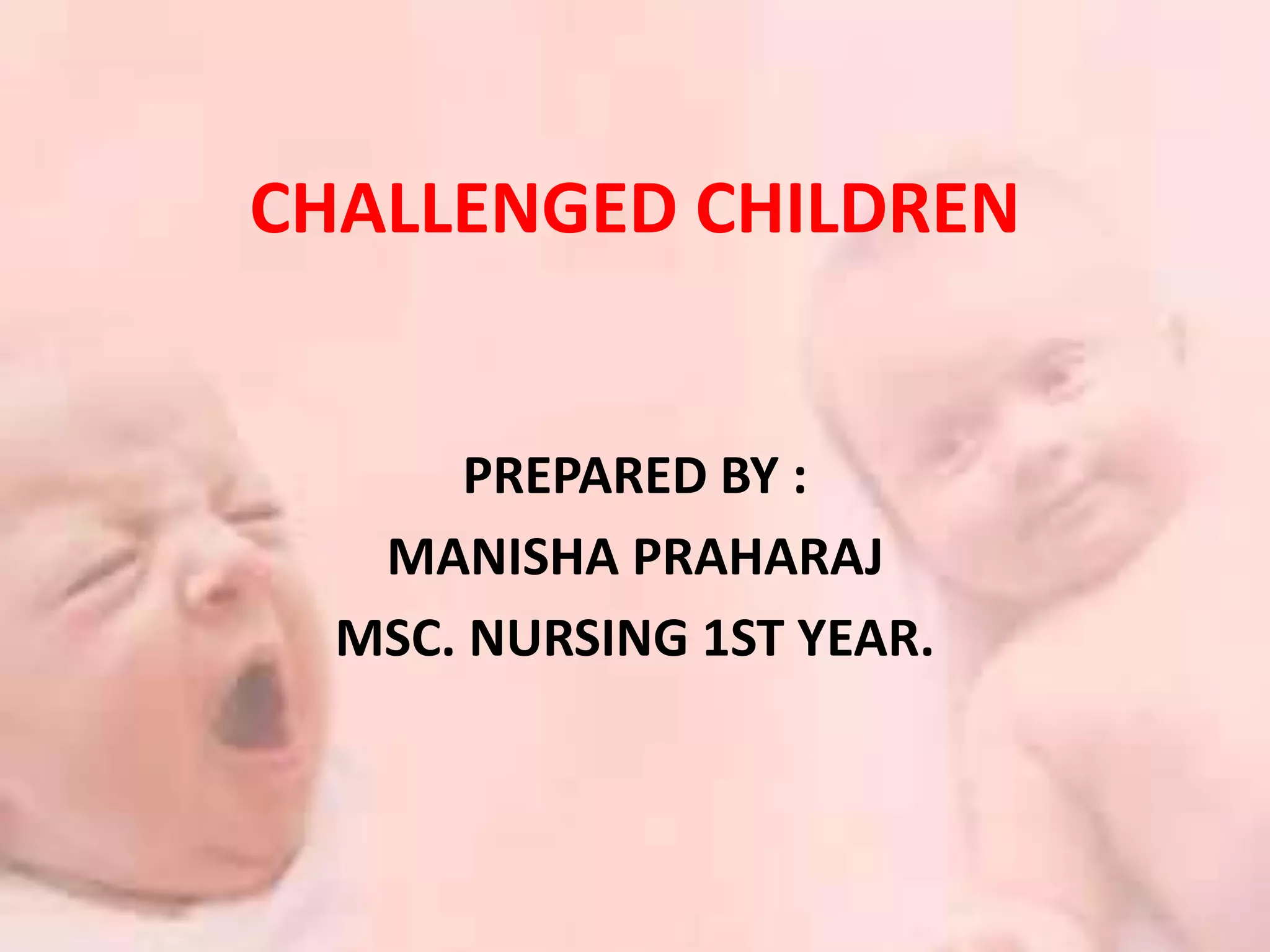 Challenged children | PPTX