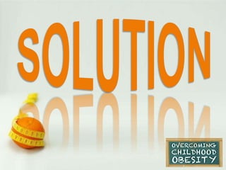 [Challenge:Future] Childhood Obesity | PPT