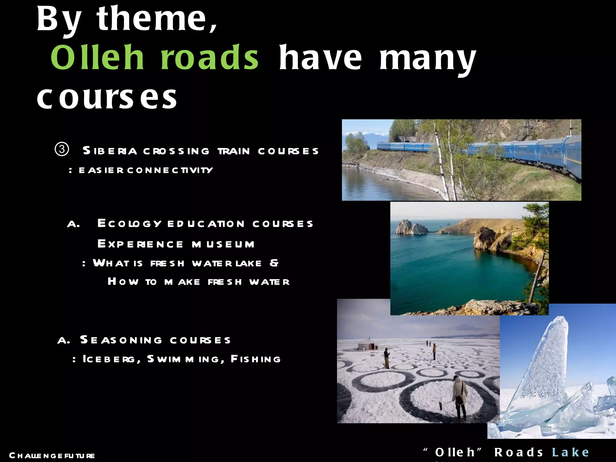 [Challenge:Future] Eco mapping : Olleh Roads in Lake Bikal | PPT