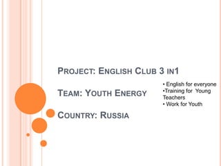 [Challenge:Future] English Club | PPTX | Education