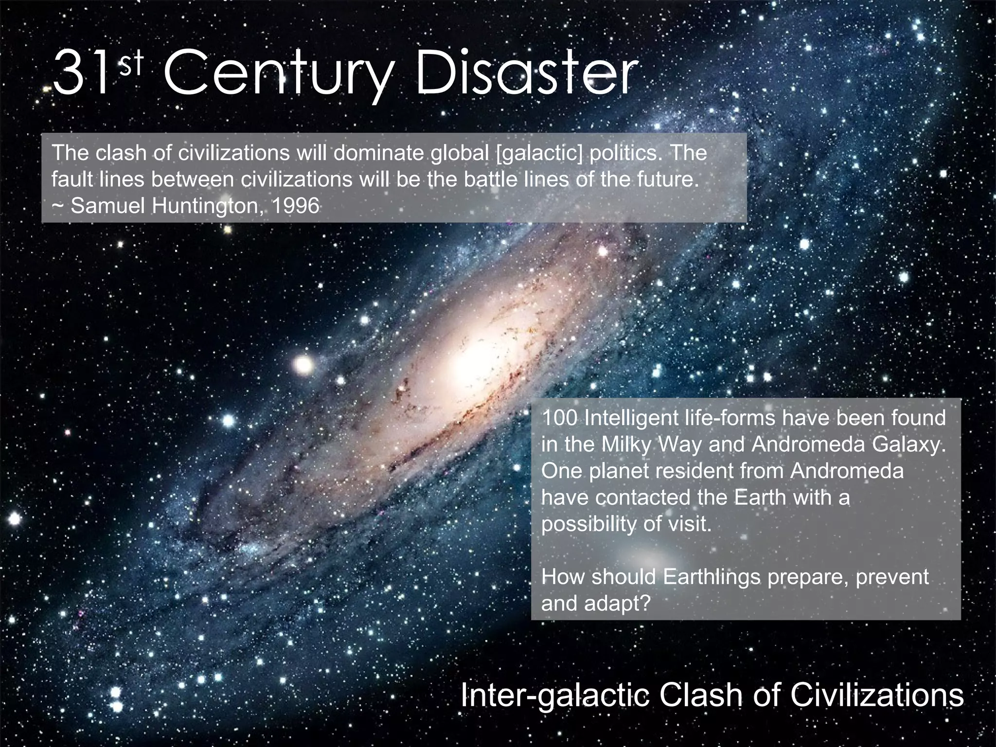 [Challenge:Future] Inter-Galactic 31st Century Disaster | PPT