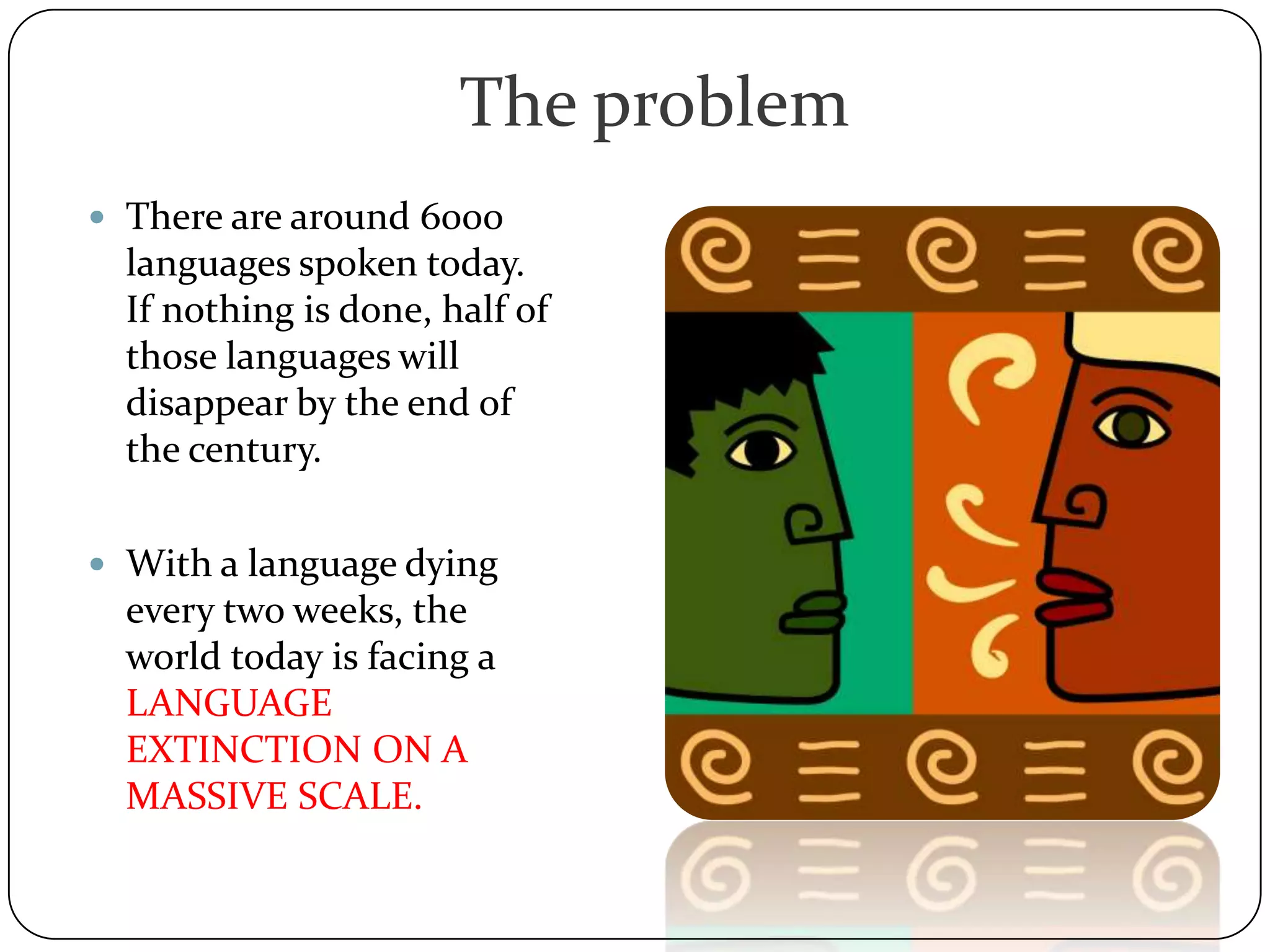 [Challenge:Future] Language Death - The Language Box | PPT