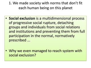 [Challenge:Future] Social exclusion or Social inclusion? | PPTX