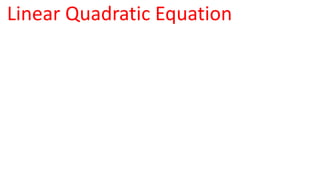 Linear Quadratic Equation - 16 | PPT