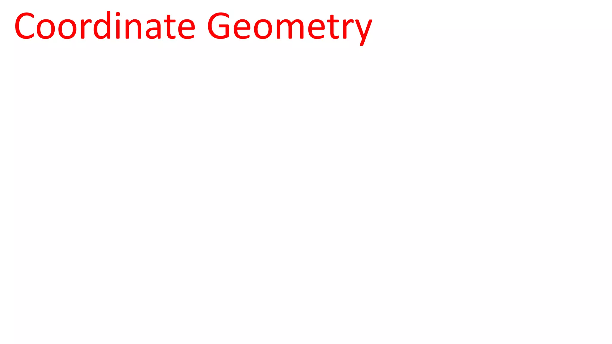 Coordinate Geometry - C1 | PPTX | Physics | Science