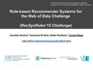 Challenge@rule ml2015 rule based recommender systems for the Web of Data | PPT