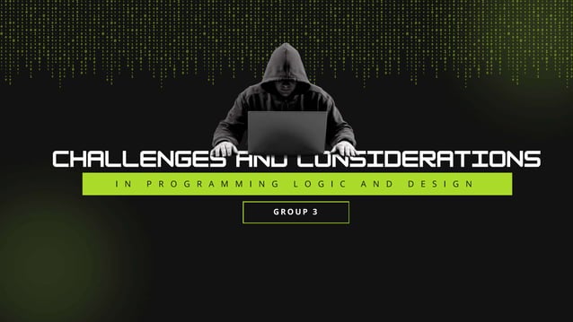 Challenges-and-Consideration-in-Programming-Logic-and-Design...pptx