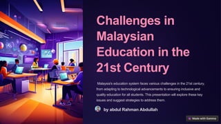 Challenges-in-Malaysian-Education-in-the-21st-Century.pptx