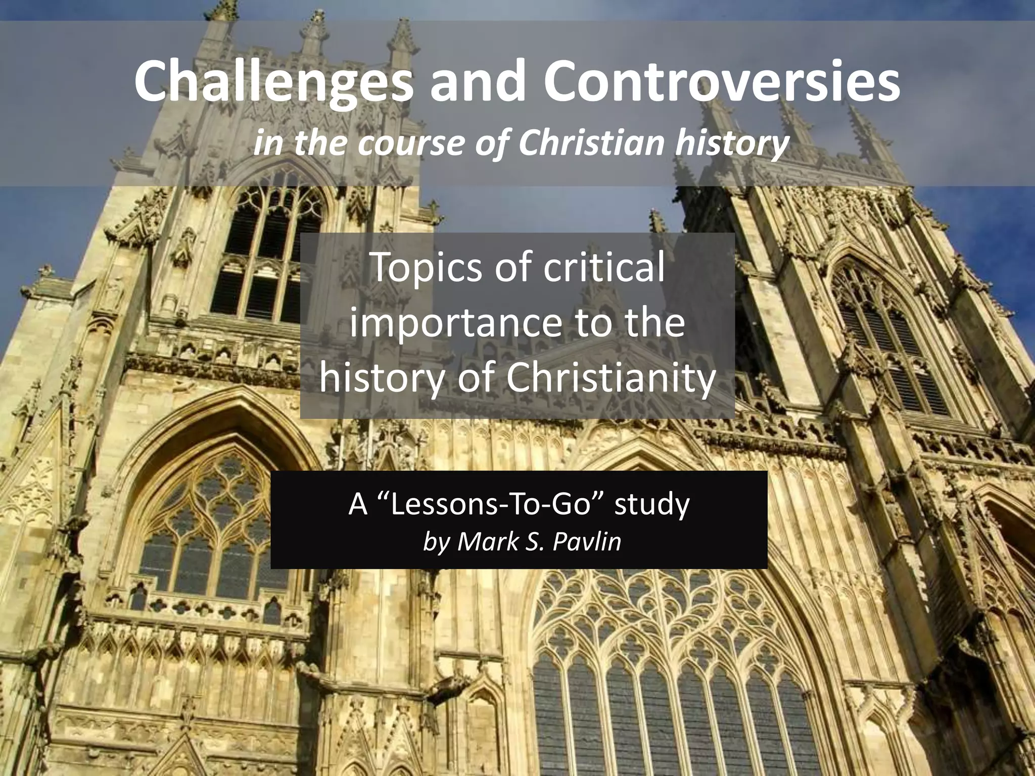Challenges and Controversies in Christian History | PPTX | Christianity ...