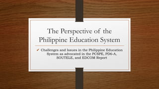 Challenges and Issues in the Philippine Education System as advocated ...