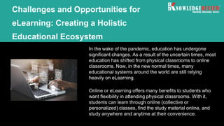 Challenges and Opportunities for eLearning_ Creating a Holistic Educational Ecosystem.pptx