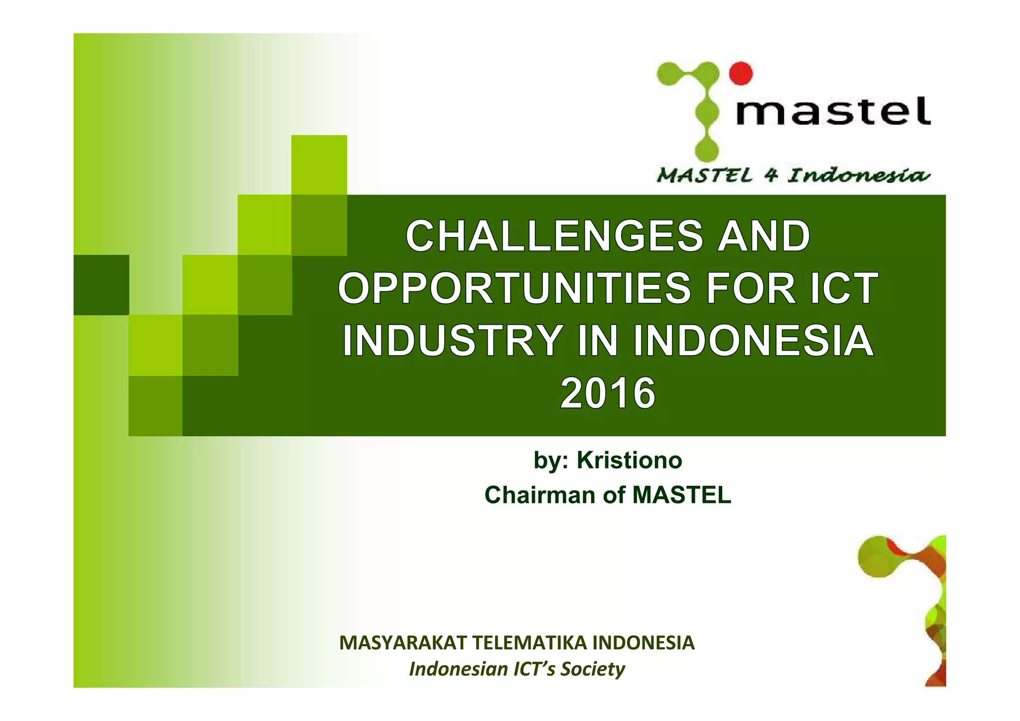 Challenges and Opportunities for ICT Industry in Indonesia 2016 | PDF