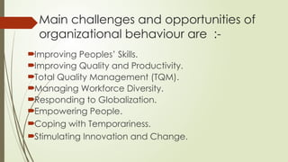 Challenges and Opportunities of organisational behaviour | PPT